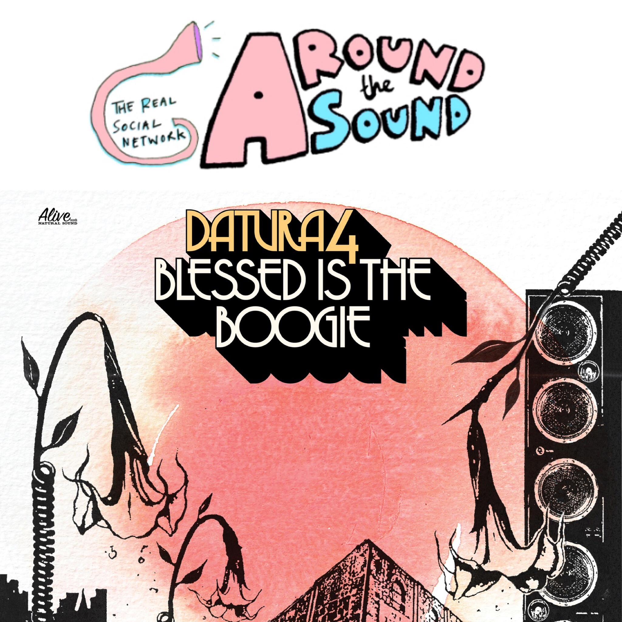 DATURA4 featured by AROUND THE SOUND (AU) | Alive Naturalsound Records